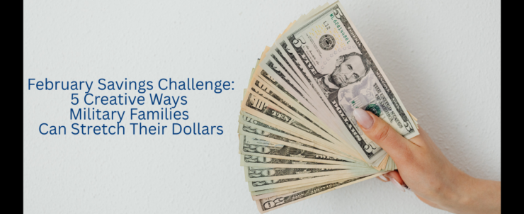 February Savings Challenge: 5 Creative Ways Military Families Can ...